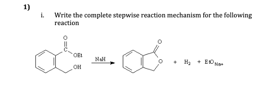 Solved 1) i. Write the complete stepwise reaction mechanism | Chegg.com