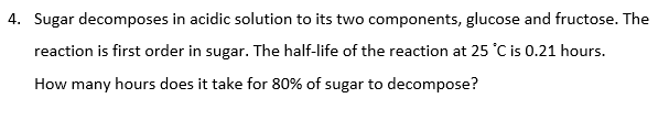Solved 4. Sugar decomposes in acidic solution to its two | Chegg.com