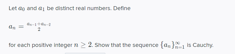 Solved Let a0 and a1 be distinct real numbers. define an = ( | Chegg.com