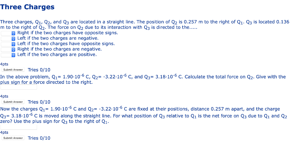 Solved Three Charges Three charges, Q1, Q2, and Q3 are | Chegg.com Solved Three Charges Three charges, Q1, Q2, and Q3 are | Chegg.com