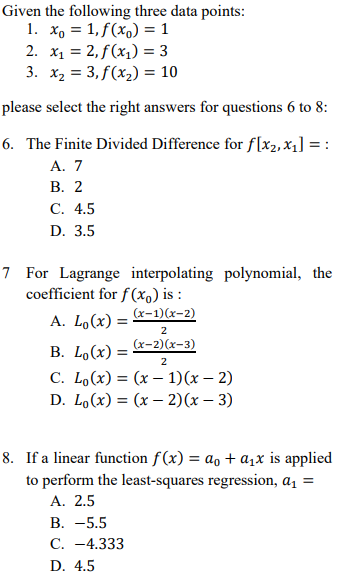 Solved Given the following three data points: 1. Xo = 1, | Chegg.com