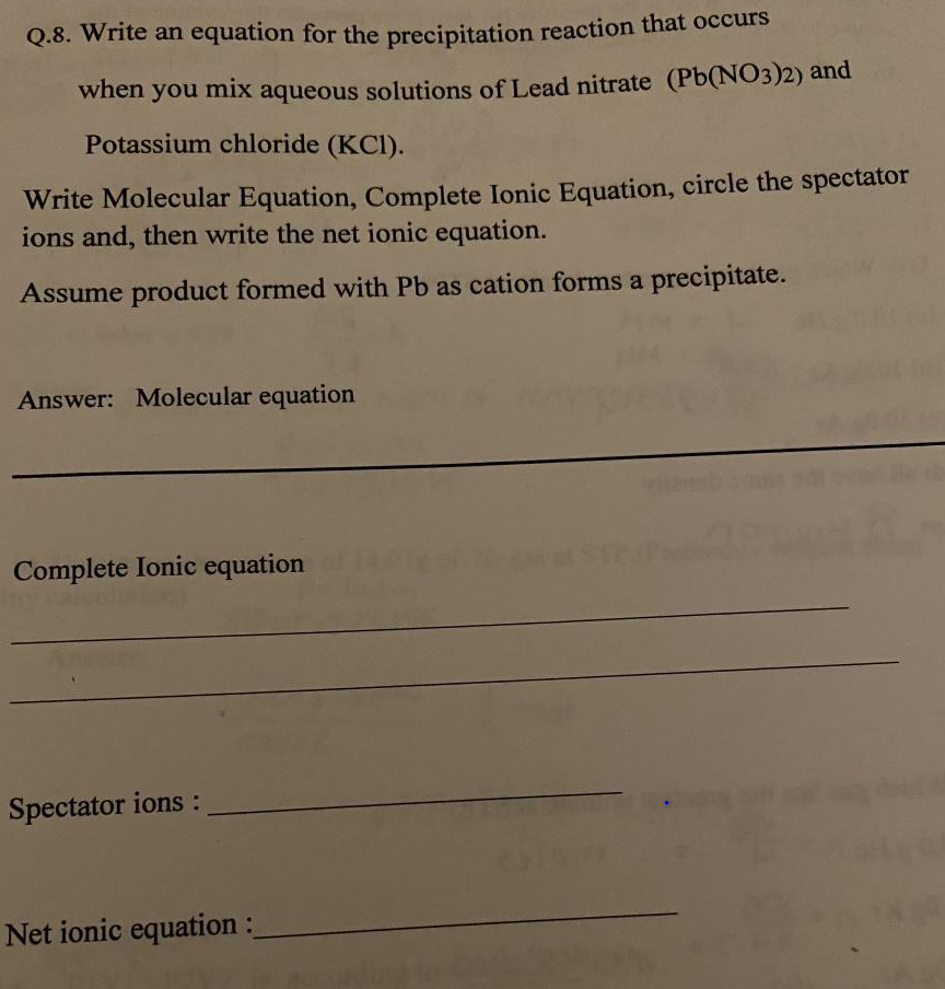 Solved Q.8. Write an equation for the precipitation reaction | Chegg.com