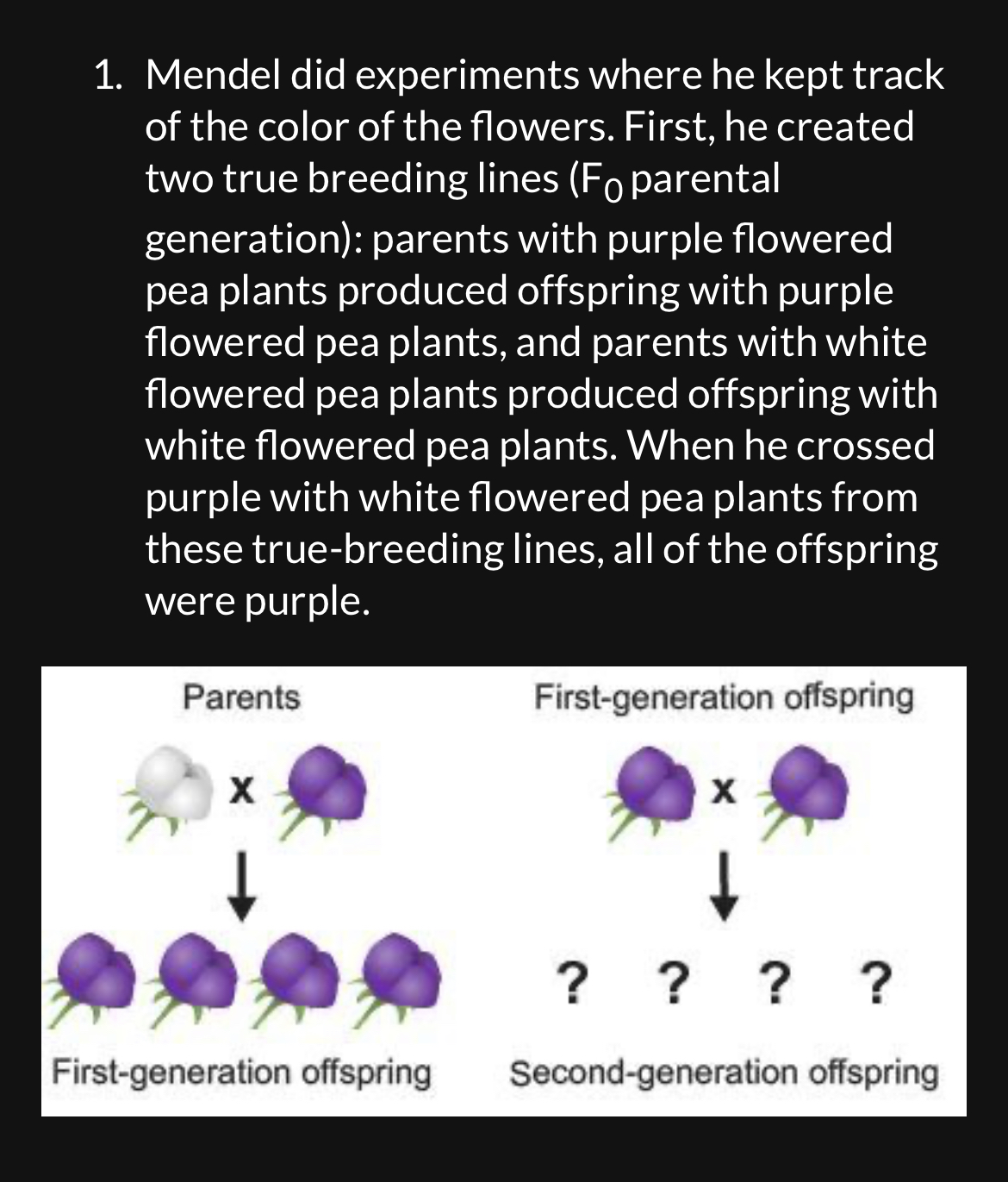 1. Mendel did experiments where he kept track of the | Chegg.com