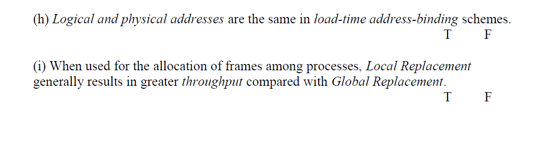 Solved (h) Logical and physical addresses are the same in | Chegg.com