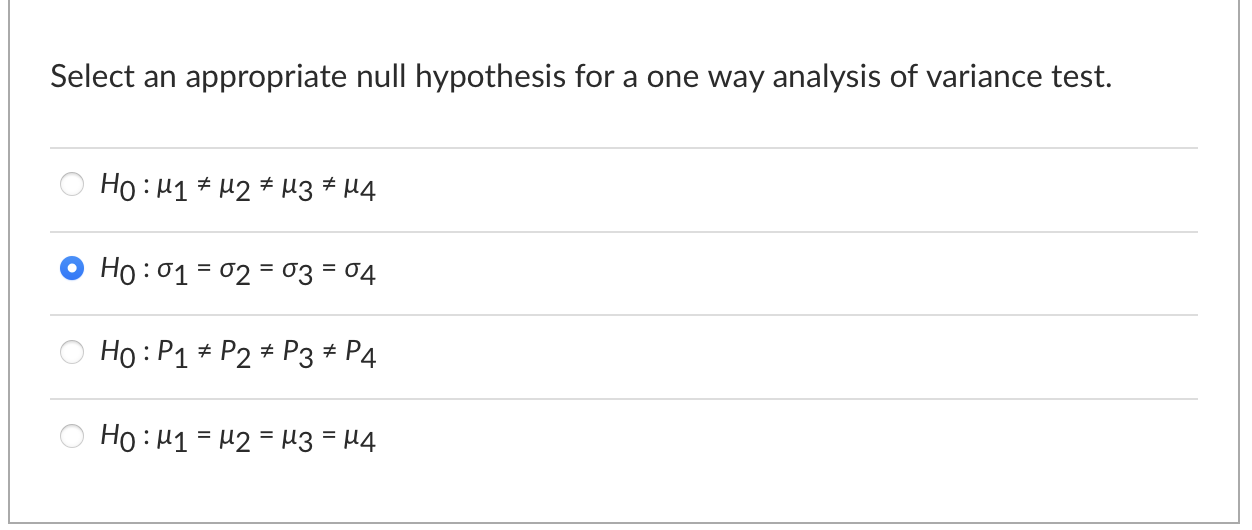 Solved Select an appropriate null hypothesis for a one way | Chegg.com
