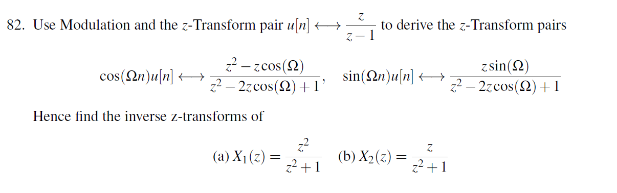 Solved 82. Use Modulation and the z-Transform pair u[n] z−1z | Chegg.com