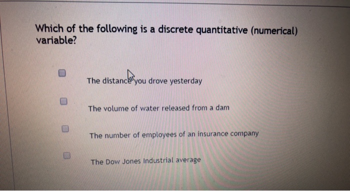 Solved Which of the following is a discrete quantitative | Chegg.com