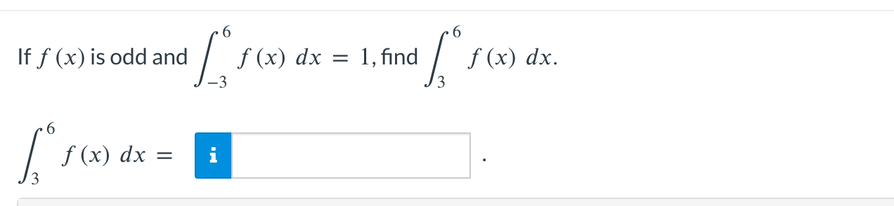 Solved If f(x) is odd and ∫−36f(x)dx=1, find ∫36f(x)dx | Chegg.com