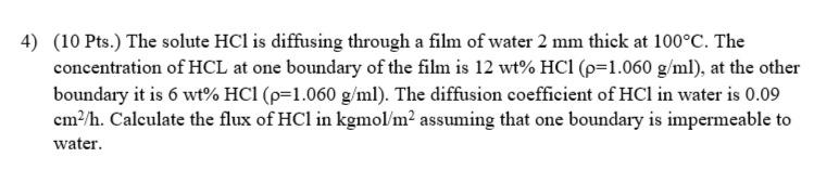 Solved 4) (10 Pts.) The solute HCl is diffusing through a | Chegg.com