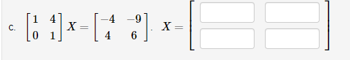 Solved In each part, find the matrix X solving the given | Chegg.com