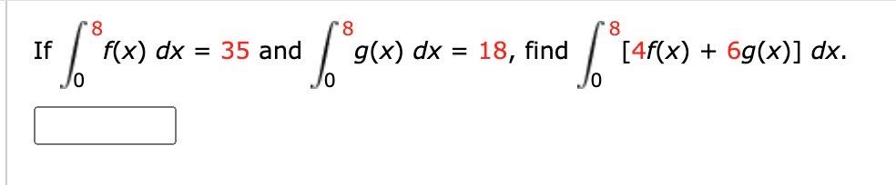 Solved If ∫08f(x)dx=35 and ∫08g(x)dx=18, find | Chegg.com