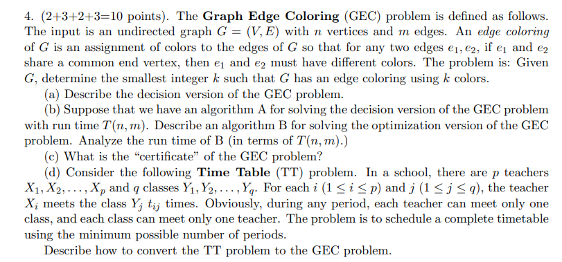 Solved 4. (2+3+2+3=10 points). The Graph Edge Coloring (GEC) | Chegg.com