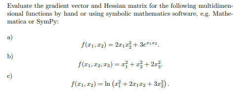 Solved Evaluate the gradient vector and Hessian matrix for | Chegg.com