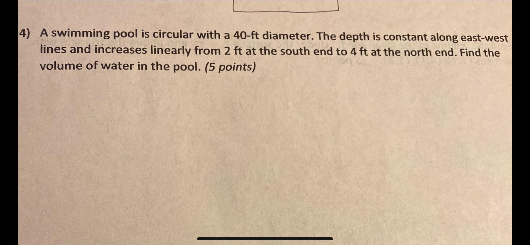 Solved 4) A swimming pool is circular with a 40-ft diameter. | Chegg.com