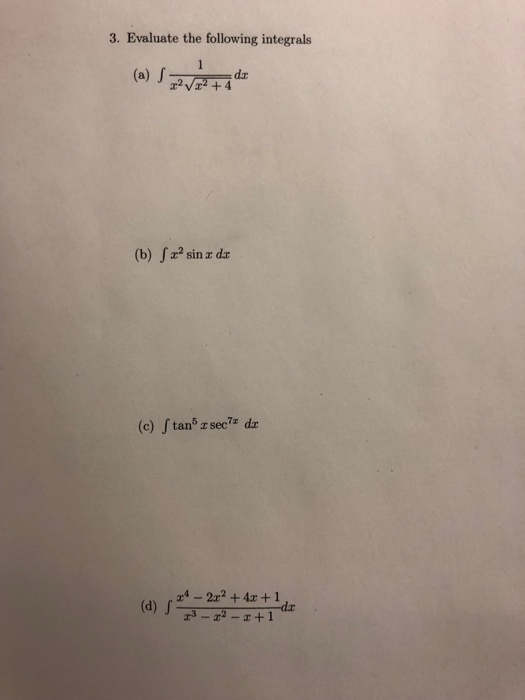 Solved 3. Evaluate the following integrals dz (b) f r sin z | Chegg.com