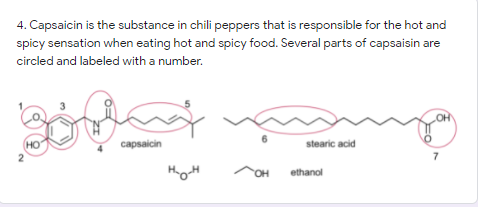 Solved 4. Capsaicin is the substance in chili peppers that | Chegg.com