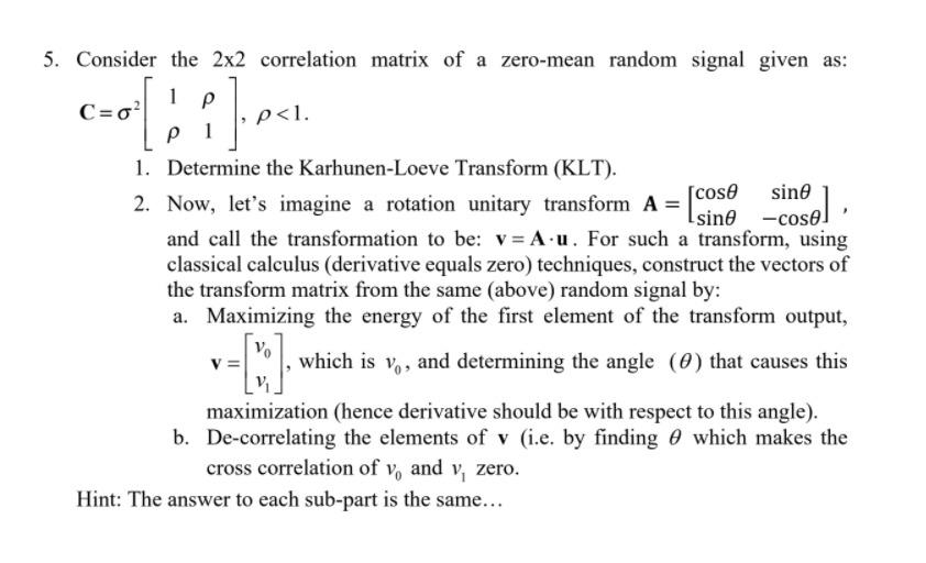 5. Consider the 2x2 correlation matrix of a zero-mean | Chegg.com