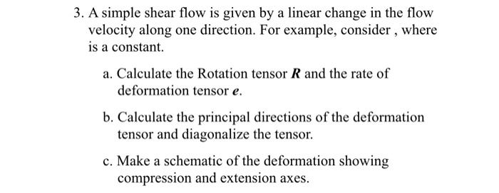3. A simple shear flow is given by a linear change in | Chegg.com