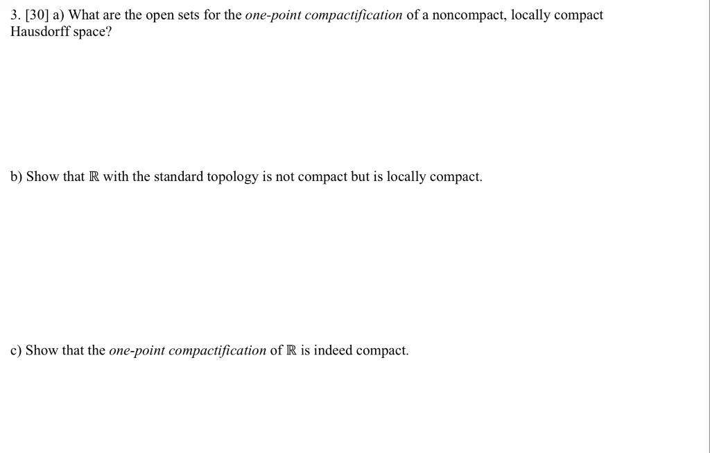Solved 3. [30] a) What are the open sets for the one-point | Chegg.com