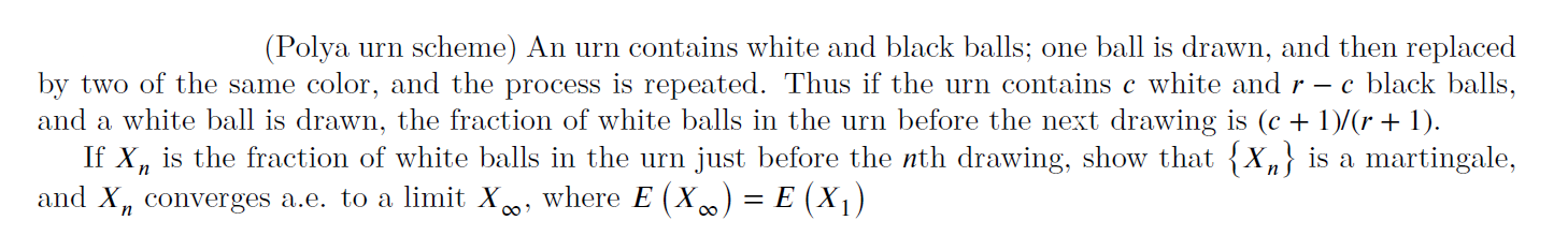 Solved (Polya urn scheme) An urn contains white and black | Chegg.com