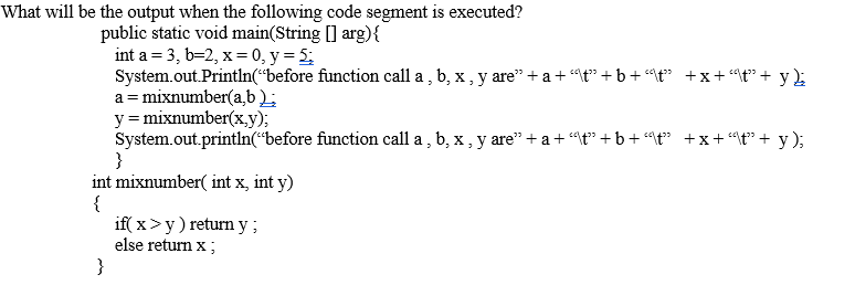Solved What will be the output when the following code | Chegg.com