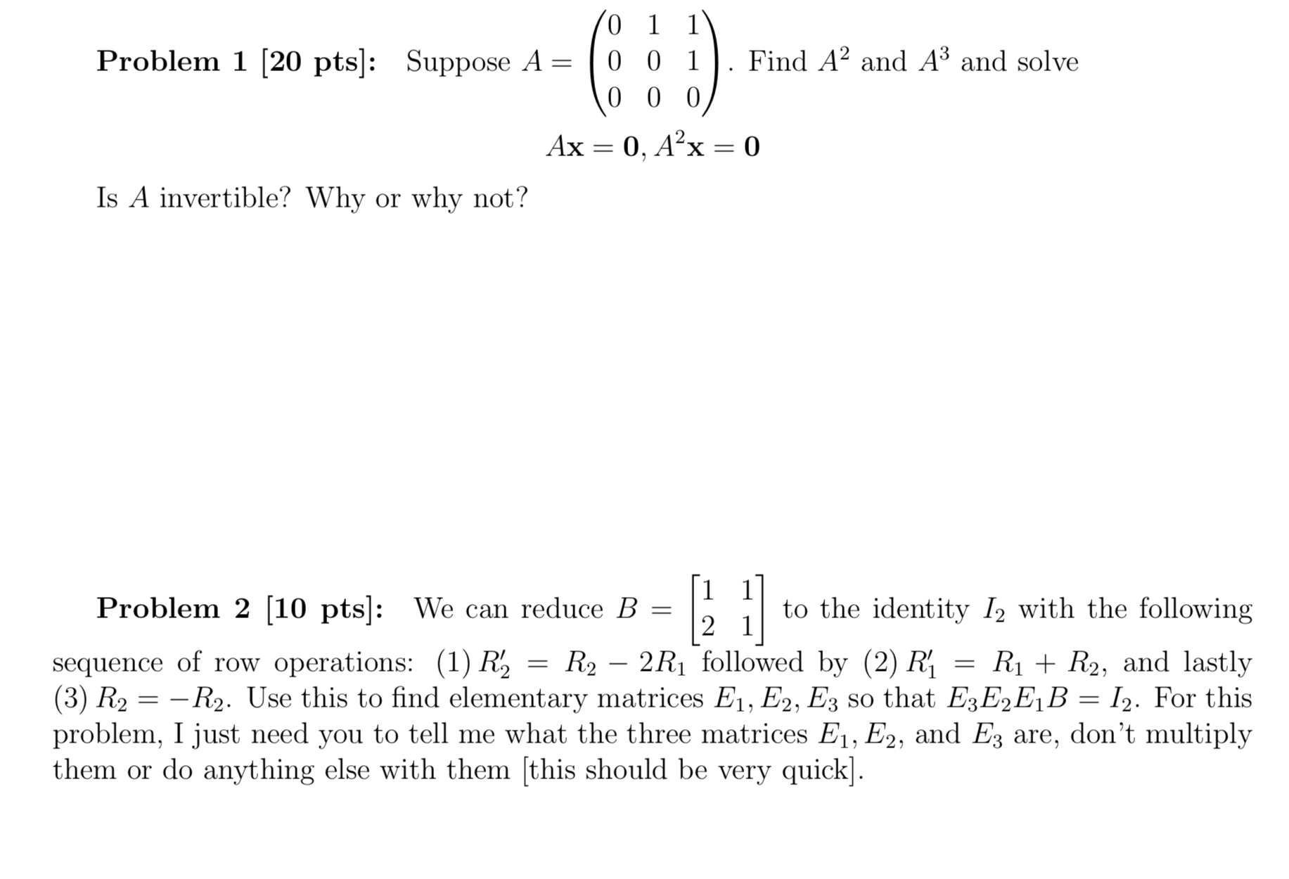 Problem 1[20 pts]: Suppose A=⎝⎛000100110⎠⎞. Find A2 | Chegg.com