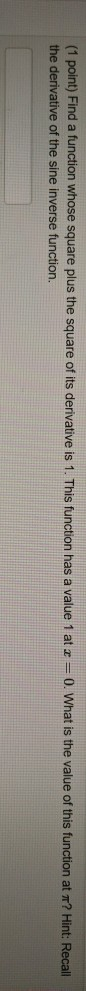 Solved (1 point) Find a function whose square plus the | Chegg.com