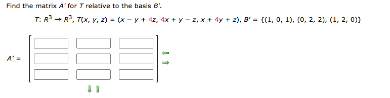 Solved Find the matrix A' for T relative to the basis B'. T: | Chegg.com