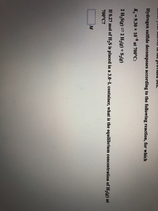 Solved Hydrogen sulfide decomposes according to the | Chegg.com