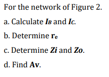 Solved Figure 2For the network of Figure 2 . a. Calculate IB | Chegg.com