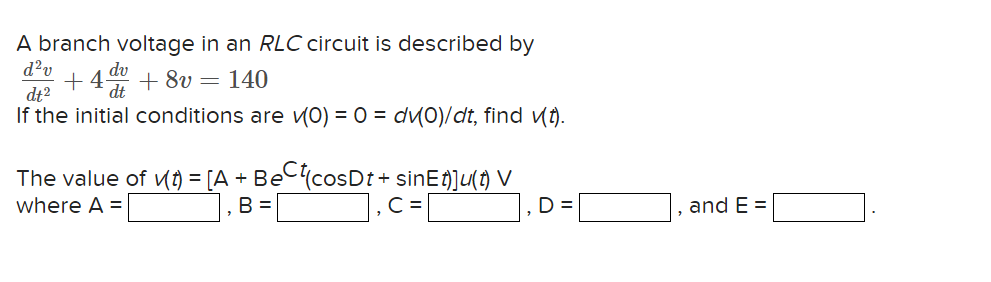 Solved A branch voltage in an RLC circuit is described by | Chegg.com