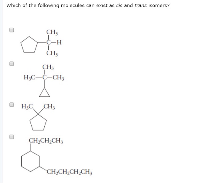 Solved Which of the following molecules can exist as cis and | Chegg.com