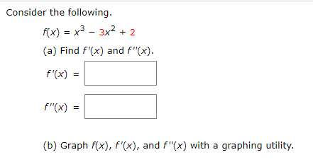 Solved Consider the following. f(x) = x3 - 3x2 + 2 (a) Find | Chegg.com