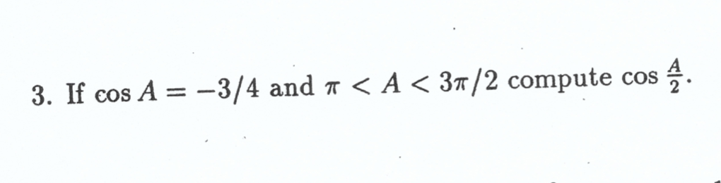 Solved If cos A = -3/4 and pi