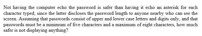 Solved Not having the computer echo the password is safer | Chegg.com