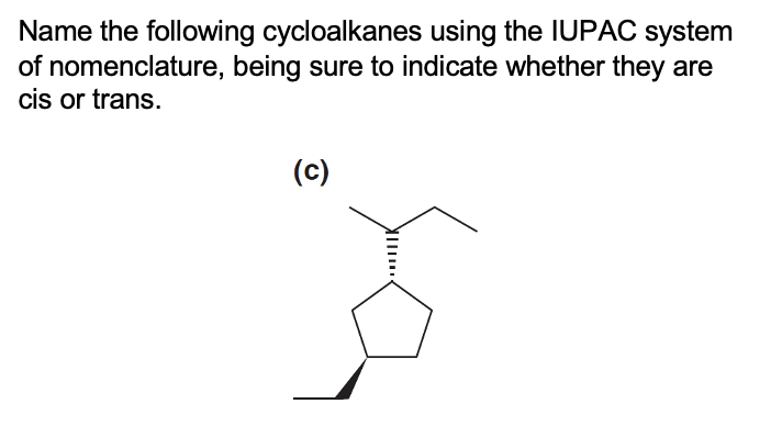 Solved Name the following cycloalkanes using the IUPAC | Chegg.com