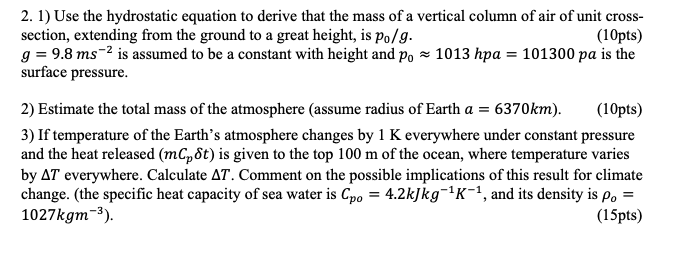 Solved 2. 1) Use the hydrostatic equation to derive that the | Chegg.com