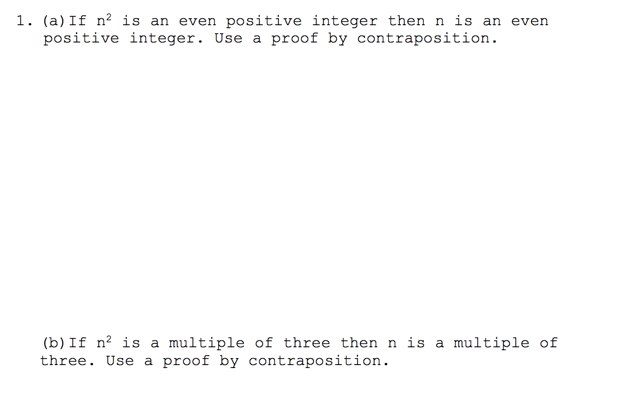 Solved 1. (a) If n2 is an even positive integer then n is an | Chegg.com