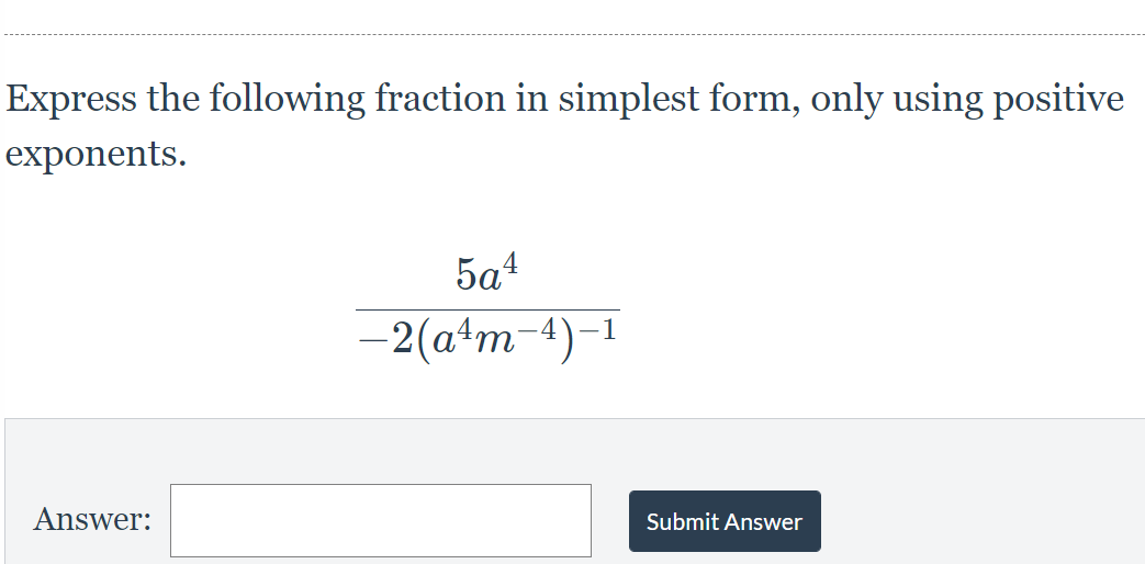 Solved Express the following fraction in simplest form, only | Chegg.com