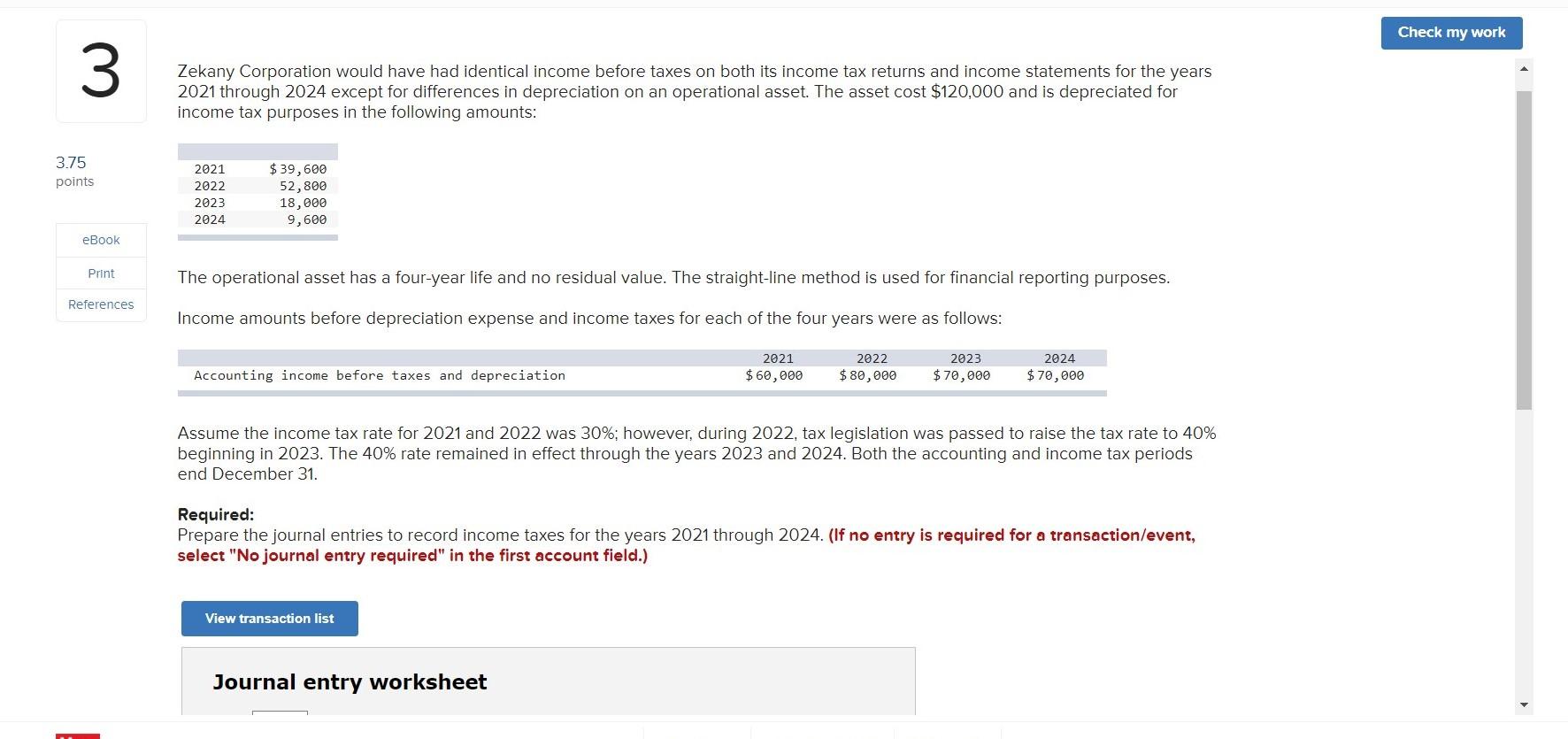Solved Check my work 3 Zekany Corporation would have had | Chegg.com