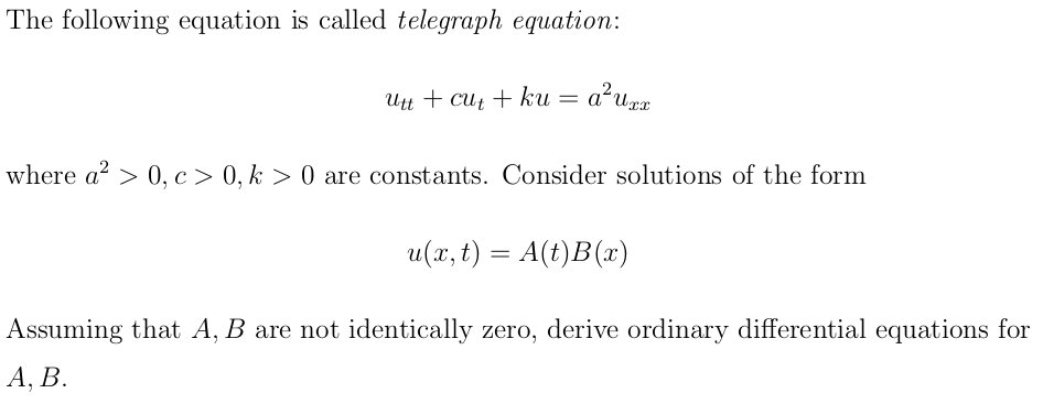 Solved The following equation is called telegraph equation: | Chegg.com