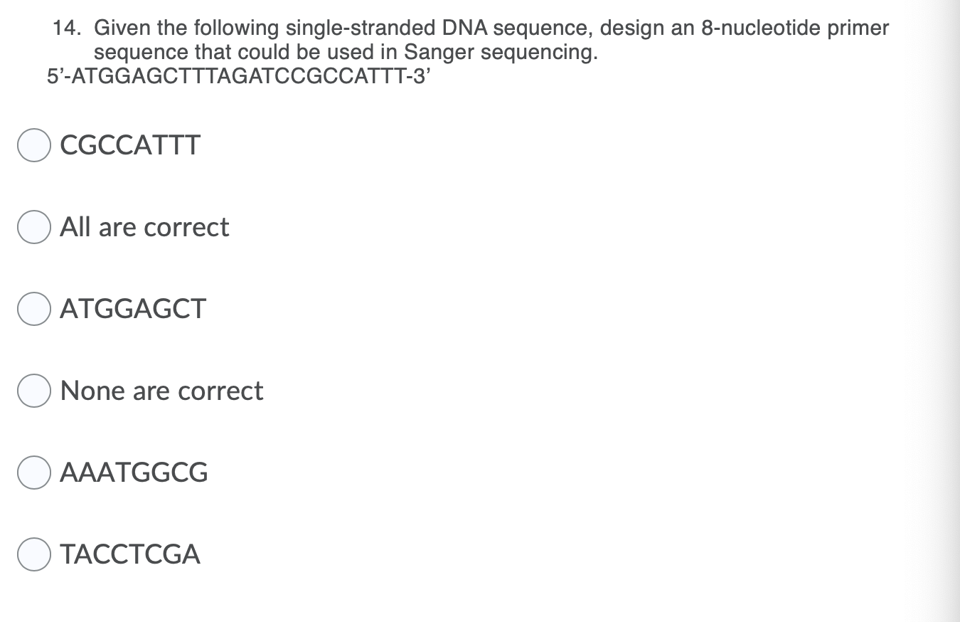 Solved 14. Given the following single-stranded DNA sequence, | Chegg.com