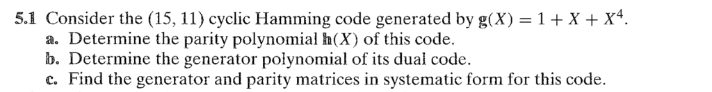 Solved 5.1 Consider the (15, 11) cyclic Hamming code | Chegg.com