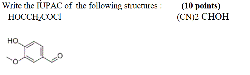 Solved Write the IUPAC of the following structures : HOCCH | Chegg.com