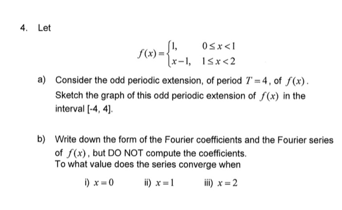 Solved 4. Let f(x) = a) Consider the odd periodic extension, | Chegg.com