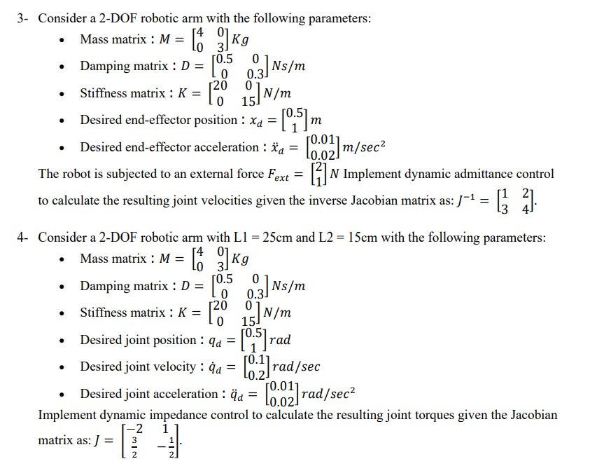 Solved 3- ﻿Consider a 2-DOF robotic arm with the following | Chegg.com