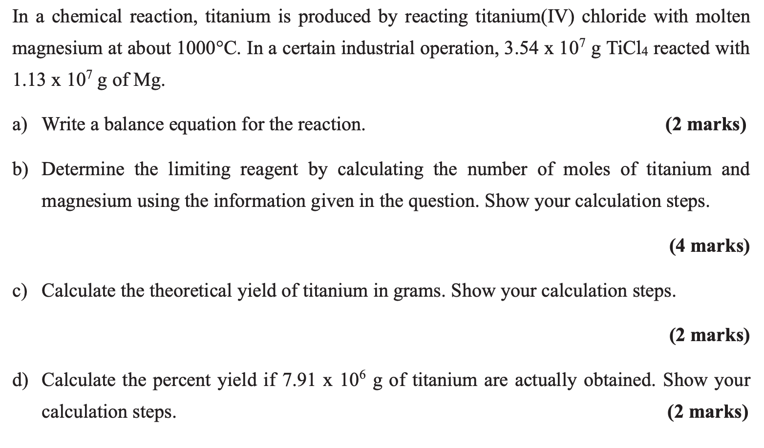Solved In a chemical reaction, titanium is produced by | Chegg.com