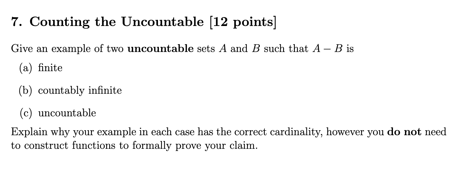 Solved 7. Counting the Uncountable [12 points] Give an | Chegg.com