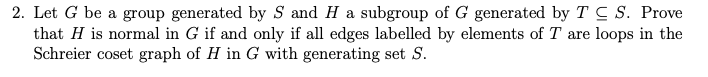 Solved 2. Let G be a group generated by S and H a subgroup | Chegg.com