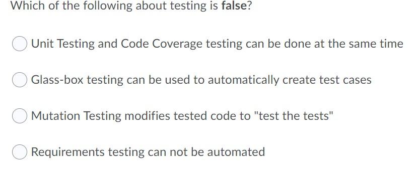 Solved Which of the following about testing is false? Unit | Chegg.com